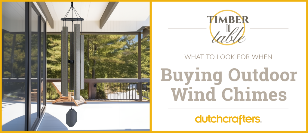 What to Look for When Buying Outdoor Wind Chimes - TIMBER TO TABLE