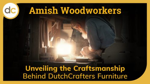Amish Furniture Video Library: Videos from DutchCrafters