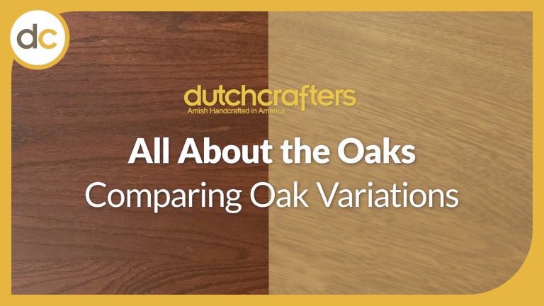 All About the Oaks: Comparing Oak Variations for Amish Furniture ...